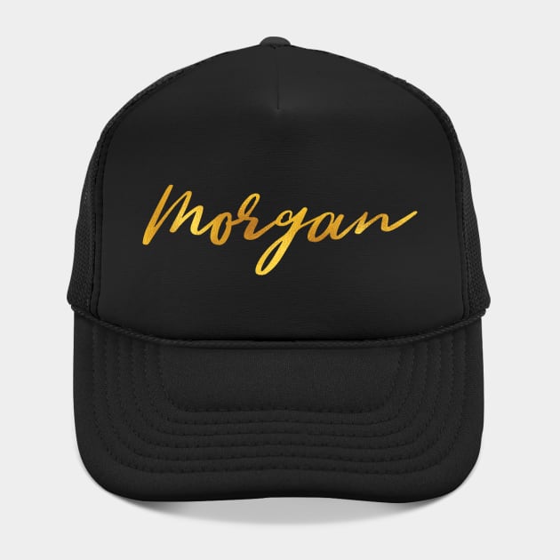Morgan Name Hand Lettering in Faux Gold Letters - Morgan - Hat | TeePublic