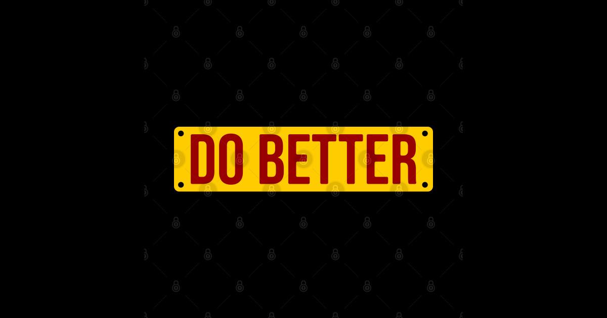 Do Better - Do Better - Sticker | TeePublic