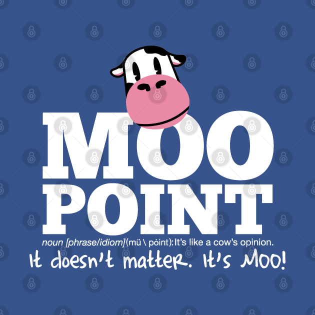 Moo Point - Friends - T-Shirt | TeePublic