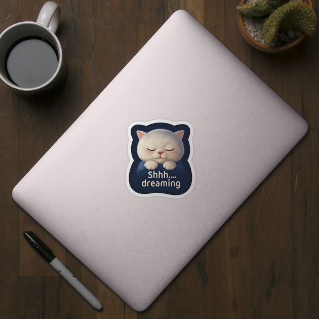 Shhh Dreaming Cat - Tucked In Nap Time - Sleeping - Sticker | TeePublic