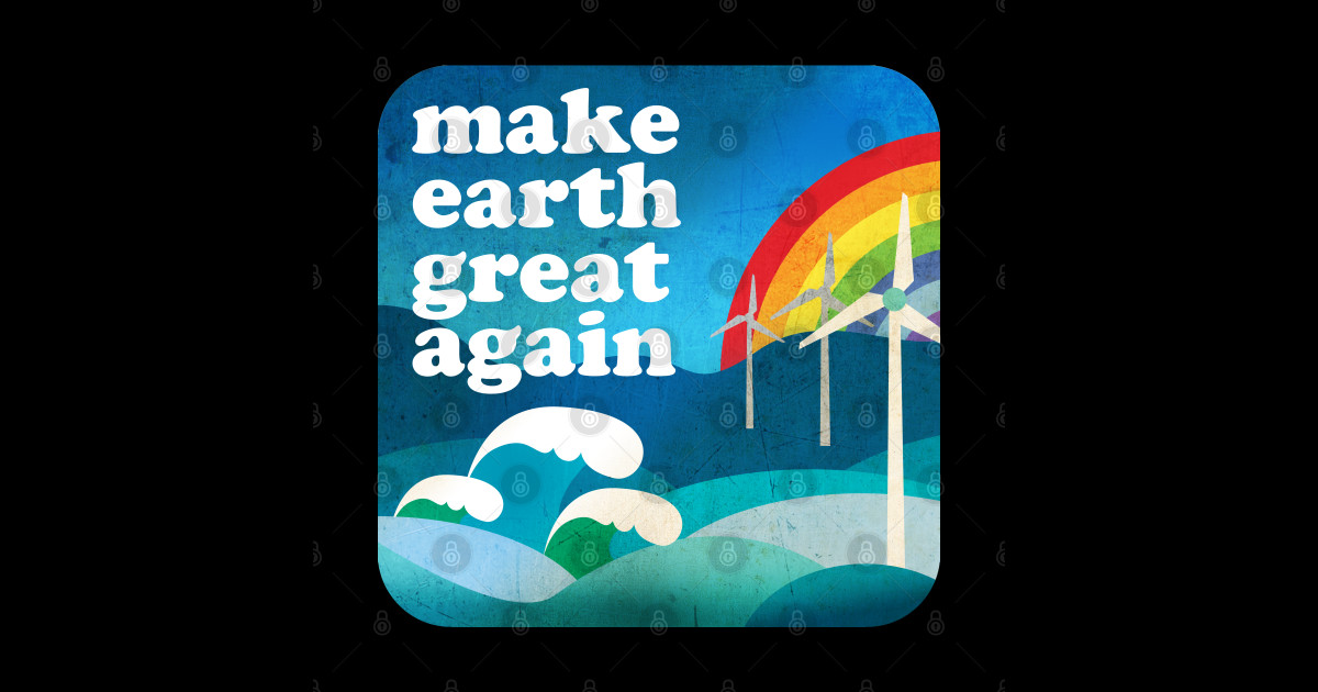 MAKE EARTH GREAT AGAIN - ILLUSTRATION 02. - Climatechange - Sticker ...