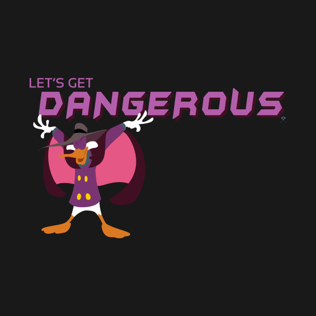Darkwing Duck Let's Get Dangerous - Darkwing Duck - T-Shirt | TeePublic