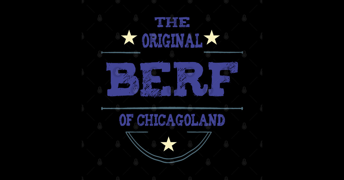 The Original Berf Of Chicagoland - The Original Berf Of Chicagoland ...