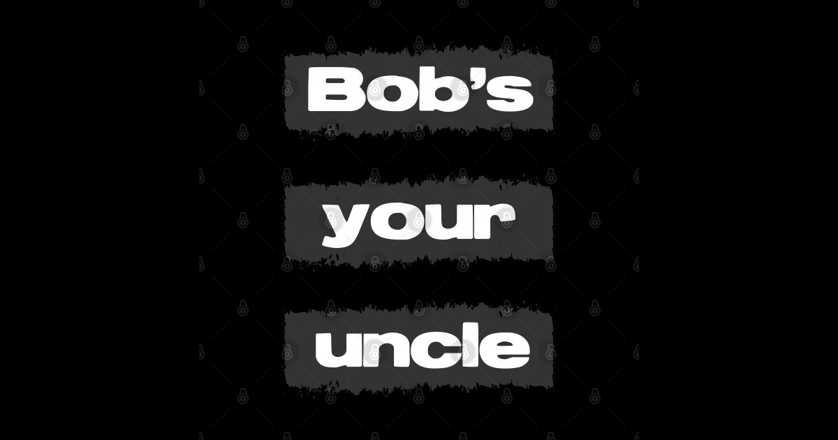 Bobs Your Uncle British Slang Retro Vintage Style Quote - British Slang ...