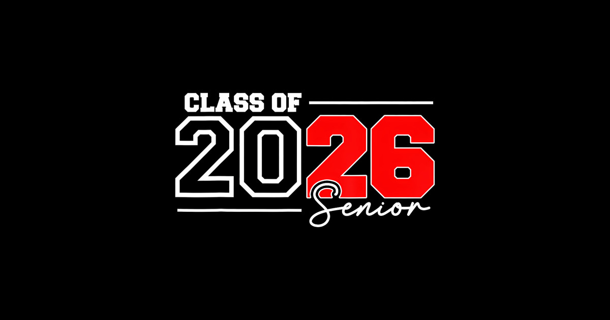 Senior Class Of 2026 Graduation Senior 2026 Back To School - Senior ...