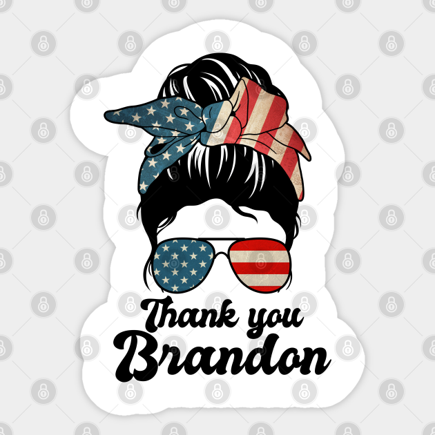 Thank You Brandon American Flag Womens - Thank You Brandon - Sticker ...