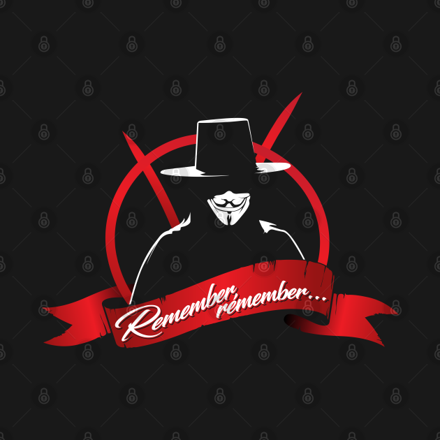 Rember, remember... - Vendetta - T-Shirt | TeePublic