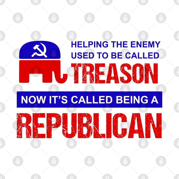 Helping the Enemy Used to be Called Treason Now It's Called Being A ...