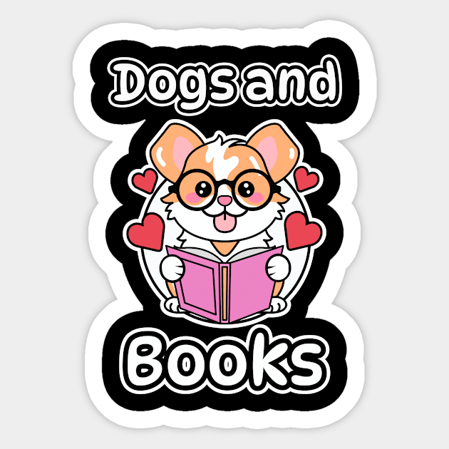 Dogs And Books - Dogs And Books - Sticker | TeePublic