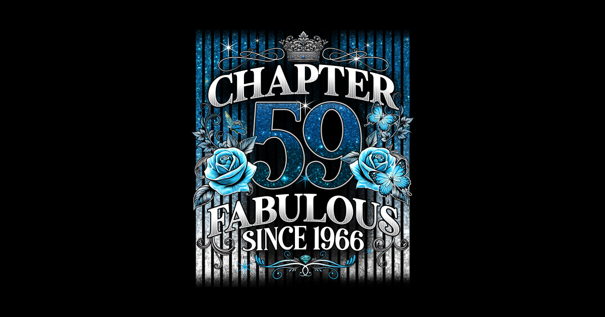 Womens Chapter 59 Fabulous Since 1966 59th Birthday Design - 59th ...