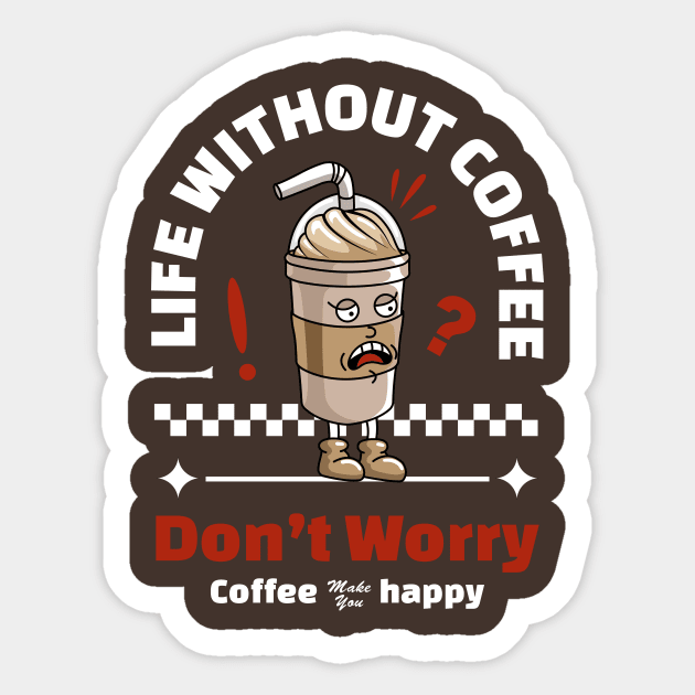 Life Without Coffee - Retro Coffee Cup Cartoon - Sticker | TeePublic