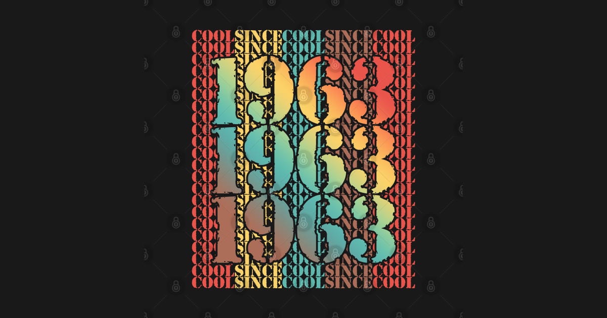 Cool Since 1963 Vintage - 1963 Vintage - T-Shirt | TeePublic
