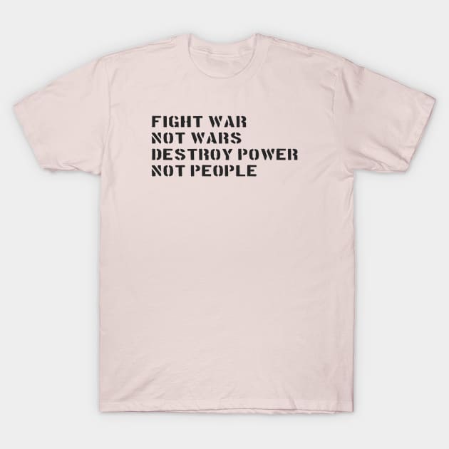 DESTROY POWER NOT PEOPLE - War - T-Shirt | TeePublic
