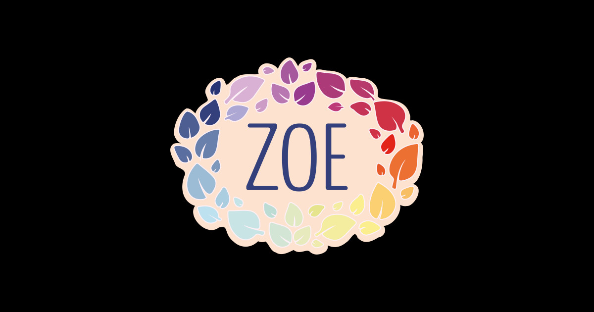Zoe name with colorful leaves - Zoe - Sticker | TeePublic