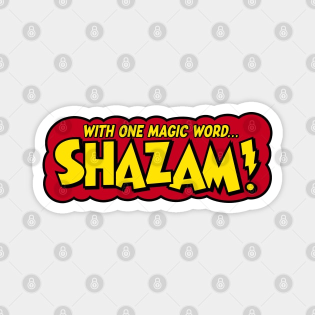 WITH ONE MAGIC WORD . . . SHAZAM! - Robzilla - Magnet | TeePublic