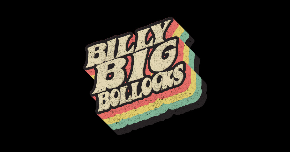 billy big bollocks (The Gentleman) - Gentleman - Sticker | TeePublic