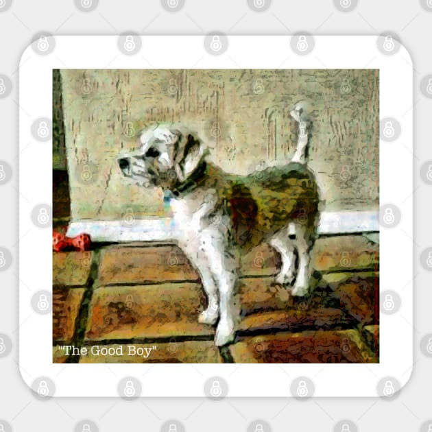 The Good Boy - Dog - Sticker | TeePublic