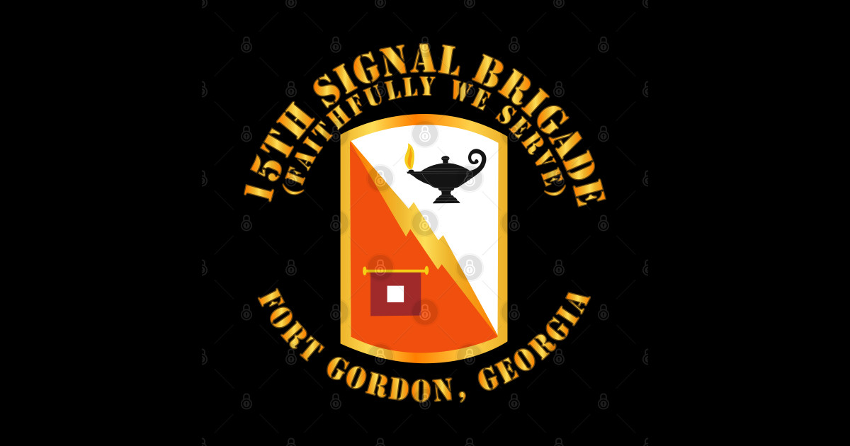 15th Signal Brigade - SSI - Fort Gordon, Georgia X 300 - 15th Signal ...