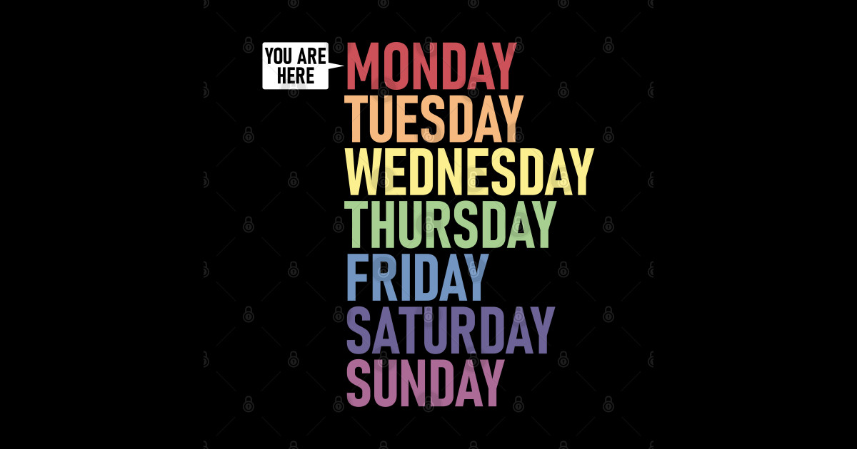 MONDAY "You Are Here" Weekday Day of the Week Calendar Daily - Monday ...