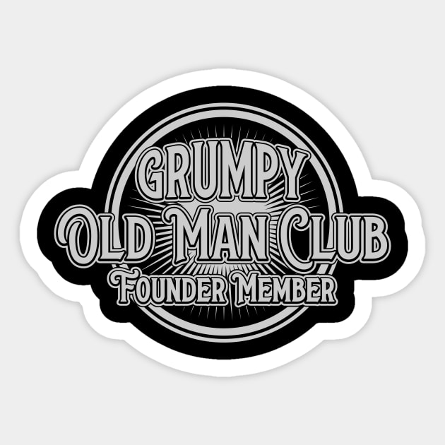 Grumpy Old Man Club - Grumpy - Sticker | TeePublic
