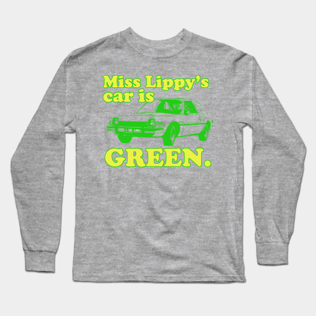 Miss Lippy's Car - Billy Madison - Long Sleeve T-Shirt | TeePublic