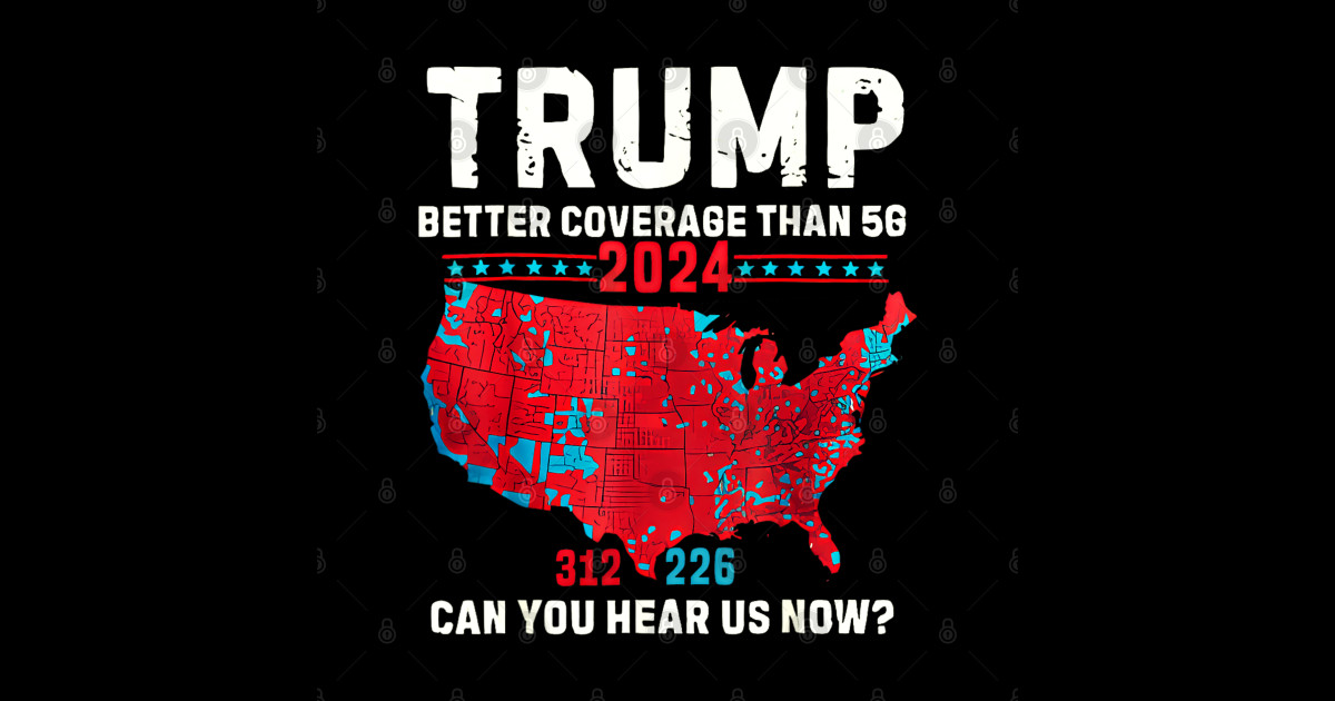 Trump Better Coverage Than 5G 312 226 - Trump Better Coverage - Sticker ...