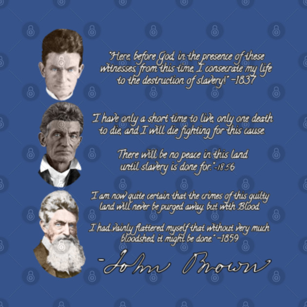 John Brown Quotes - Colorized. - John Brown - T-Shirt sold by Brandon ...