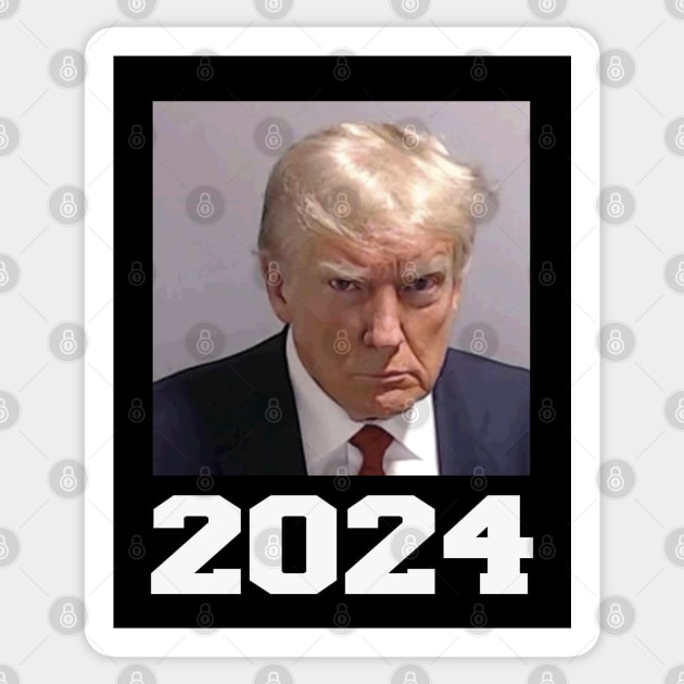 Trump 2024 Mugshot - Trump Mugshot - Sticker | TeePublic