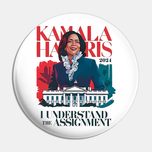I Understand The Assignment Kamala Harris 2024 - I Understand The ...