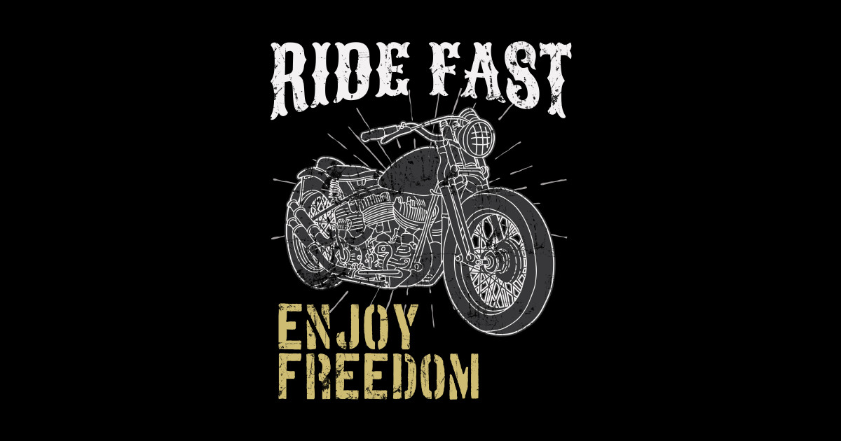 Motorcycle Biker Ride fast enjoy Freedom - Motorcycles Biker Lovers ...