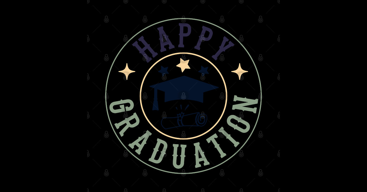 Happy Graduation - Graduation Day - Sticker | TeePublic