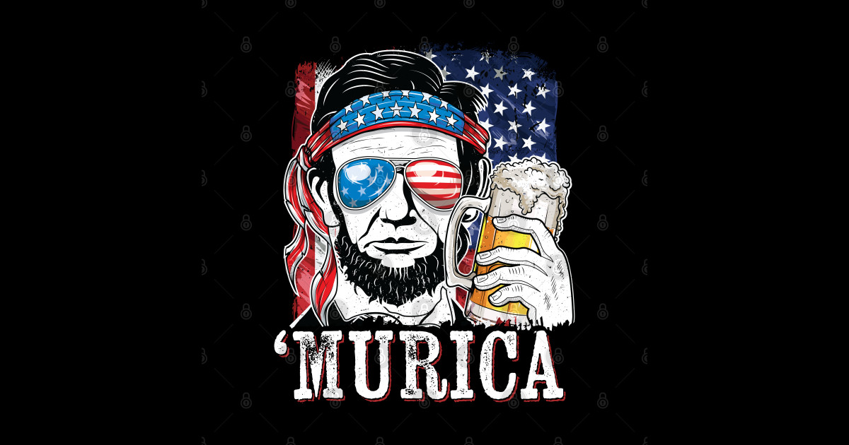 Abraham Lincoln American Flag Murica - Drinkin Like Lincoln - Sticker ...