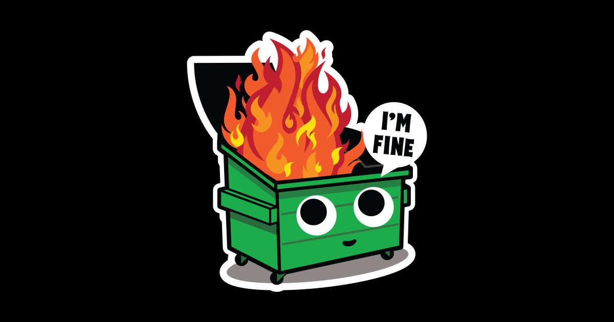 Cute Dumpster Fire - Dumpster Fire - Sticker | TeePublic