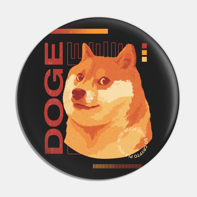 DOGE Cyberpunk Aesthetic - Dogecoin - Pin | TeePublic