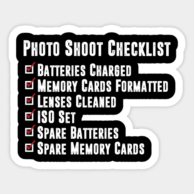 Photo Shoot Checklist - Shoot - Sticker | TeePublic