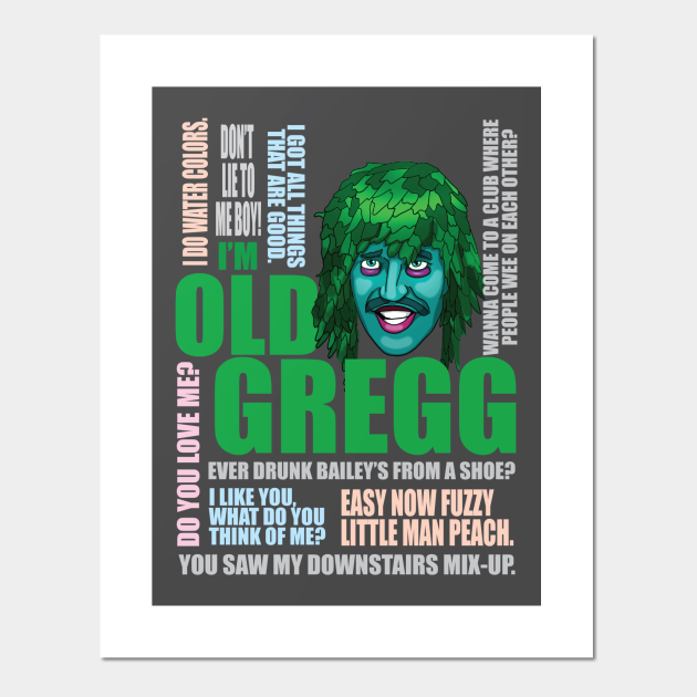 I'm Old Gregg - Old Gregg - Posters and Art Prints | TeePublic