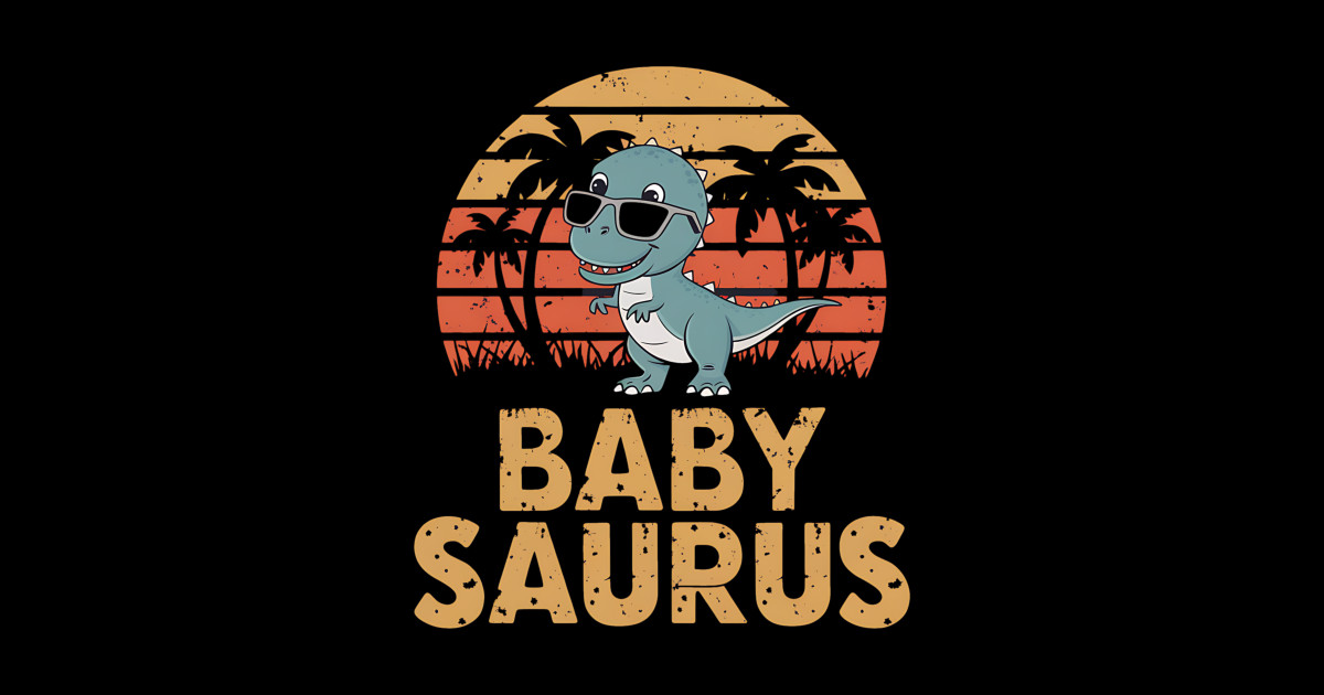 Babysaurus T Rex Dinosaur Baby Saurus Family Matching - Babysaurus ...