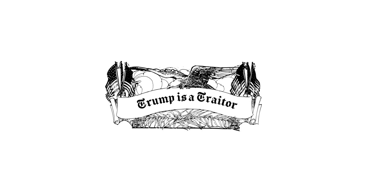 Trump is a traitor - Trumpisatraitor - Kids T-Shirt | TeePublic