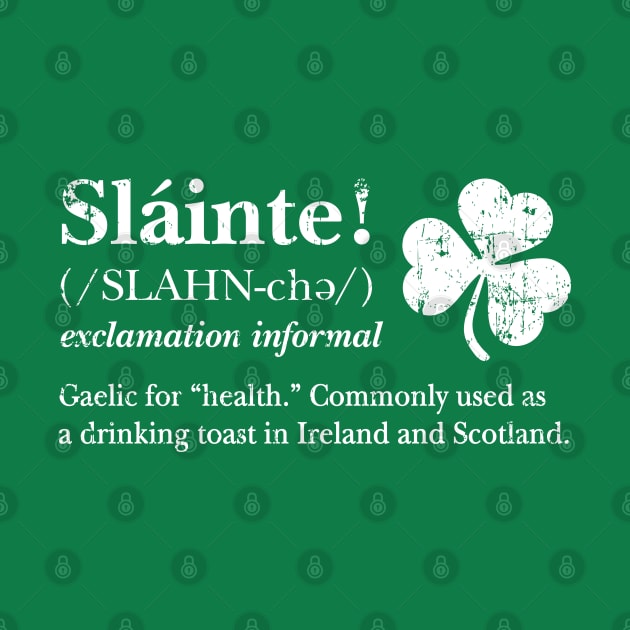 Slainte! Irish toast (white design) - Irish - T-Shirt | TeePublic