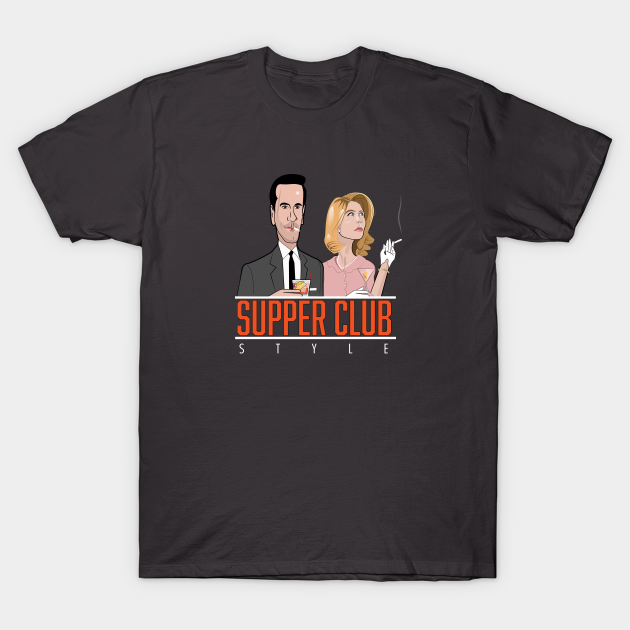 Supper Club Style - Supper Club - T-Shirt | TeePublic