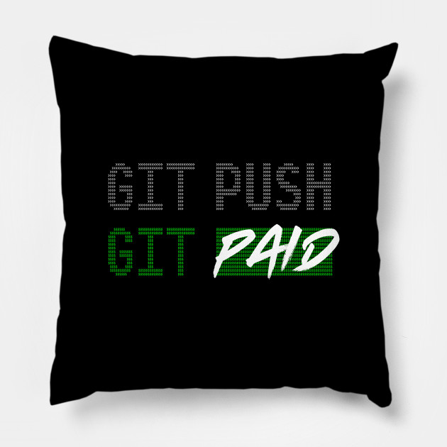 Git Push Git Paid Programmer Pillow Teepublic