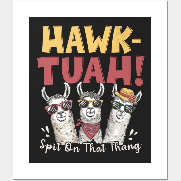 Hawk Tuah 24 Llamas - Hawk Tuah 24 - Posters and Art Prints | TeePublic