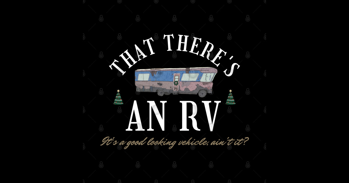 That There's an RV Funny Christmas Movie XMas Quote Gifts - That Theres ...