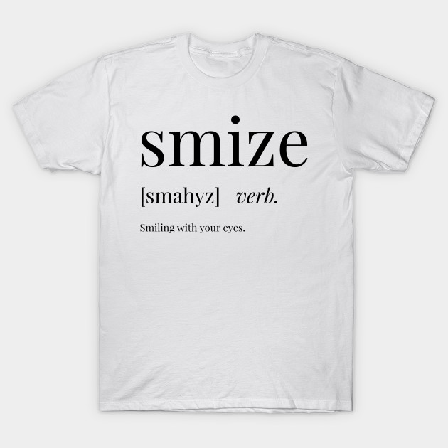 Smize Definition - Smize - T-Shirt | TeePublic