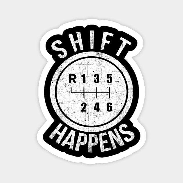 Shift Happens Manual Stick Shift Funny Car Lover Pun - Car Lover ...