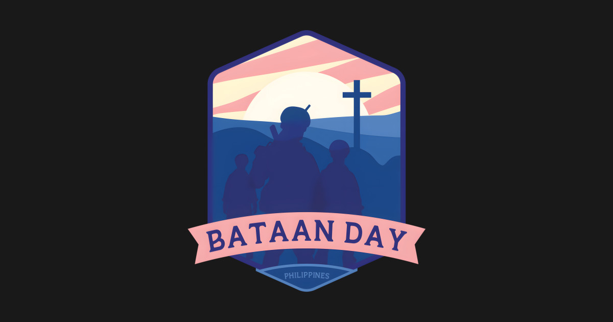 Bataan Day Philippines - Bataan Day - T-Shirt | TeePublic