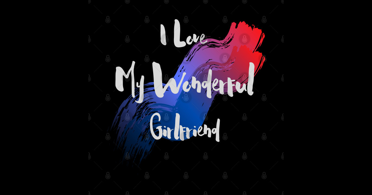 I Love My Wonderful Girlfriend - Girlfriend day - Girlfriend - Sticker ...