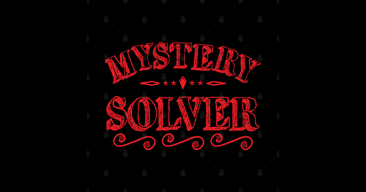 Mystery Solver - Mystery Solver - Sticker | TeePublic