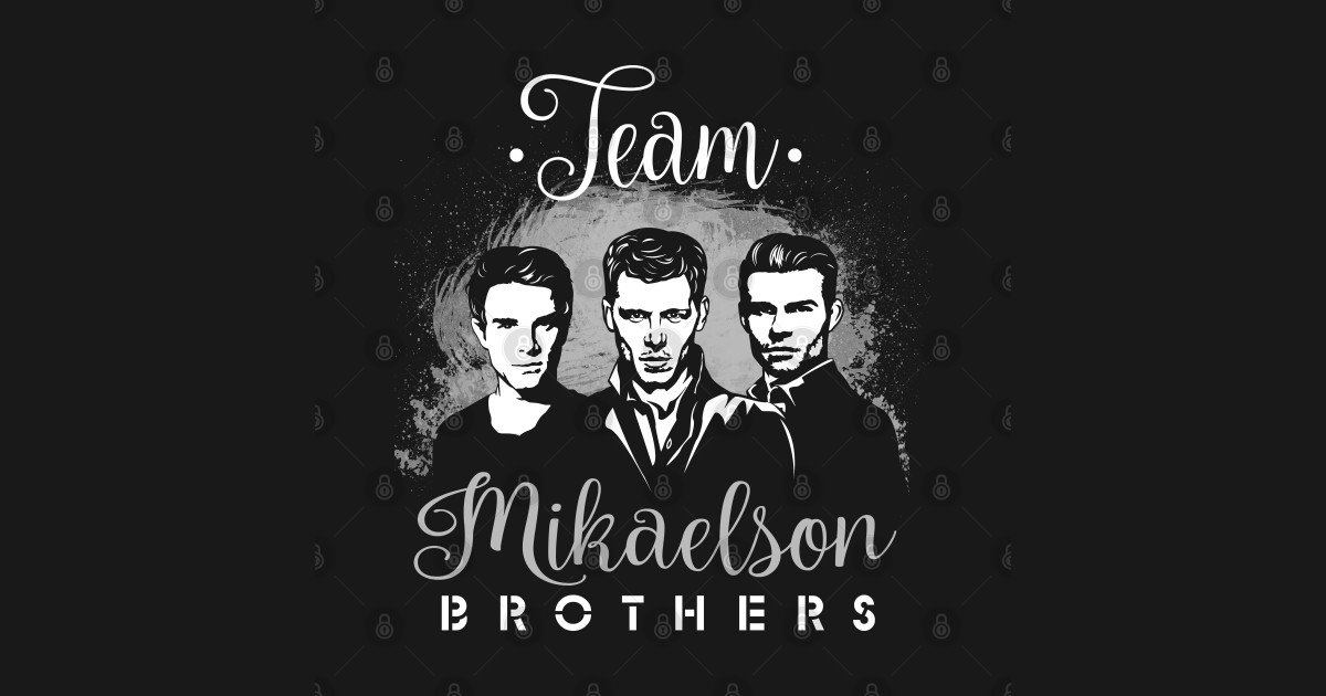 Team Mikaelson brothers - The Originals - T-Shirt | TeePublic