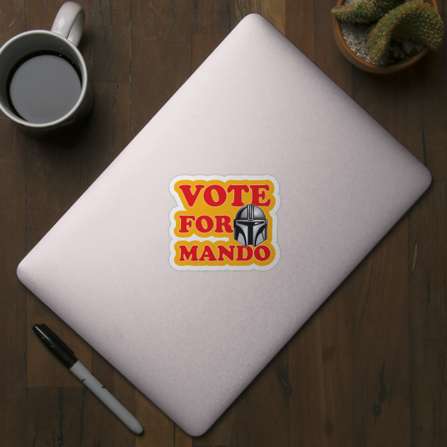 Vote for Mando! - Fandom Power - Sticker | TeePublic